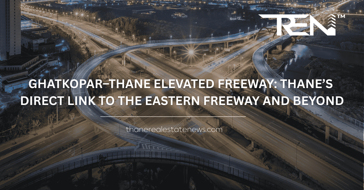 Ghatkopar–Thane Elevated Freeway & Saket Link | Thane’s Direct Freeway ...