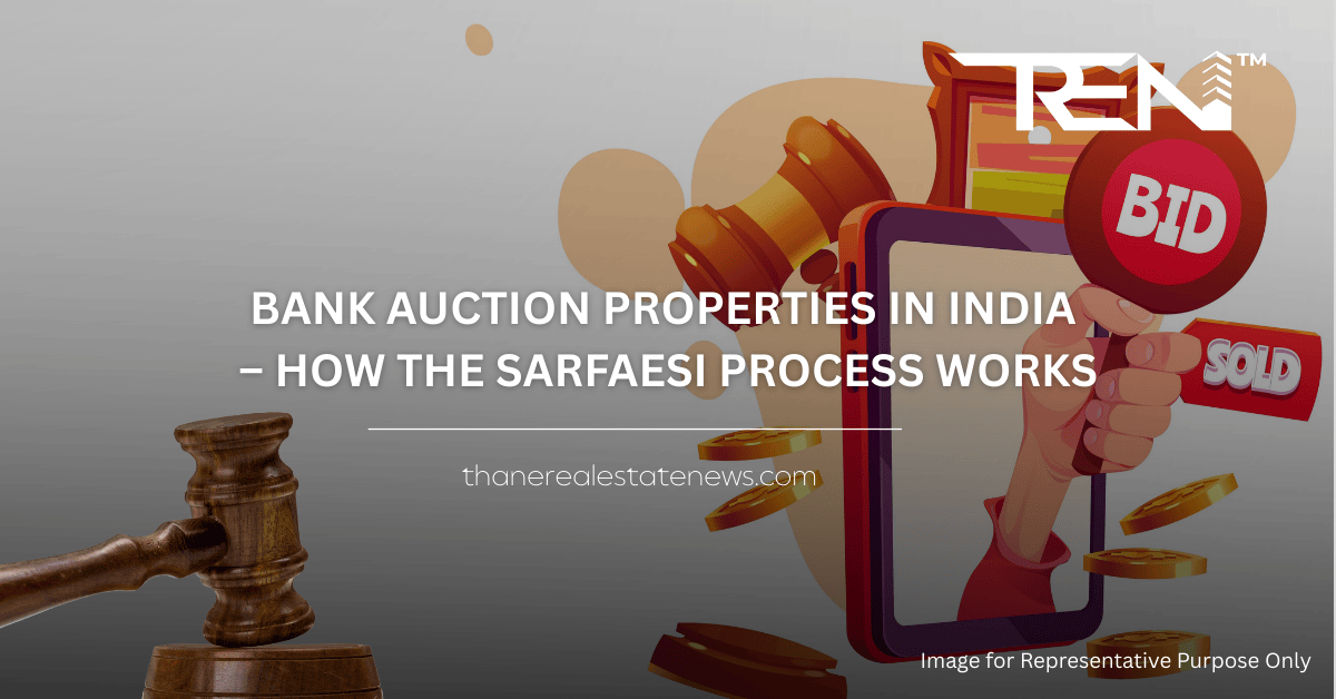 Bank Auction Properties in India – SARFAESI Process Explained