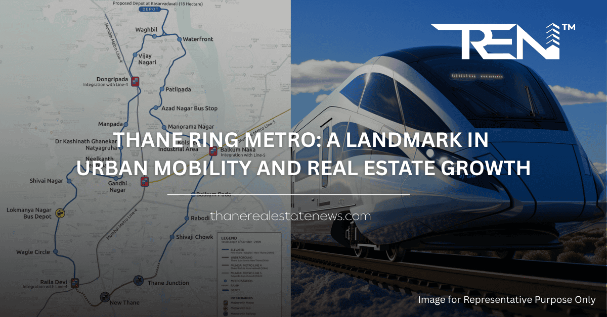 Thane Ring Metro – Transforming Transport and Real Estate Growth