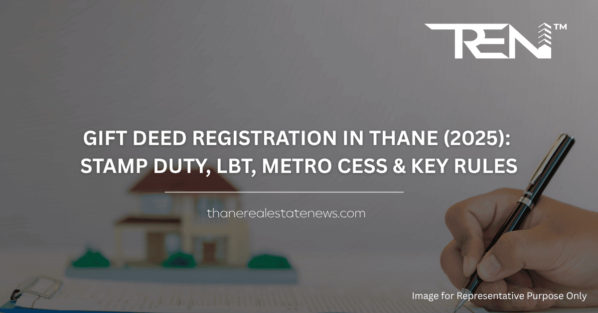 Gift Deed Registration in Thane 2025 – Stamp Duty & LBT Rules