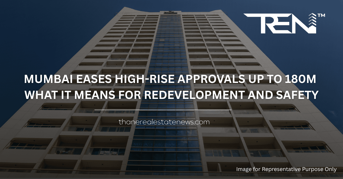 Mumbai Eases High-Rise Approvals up to 180m | DCPR 2034