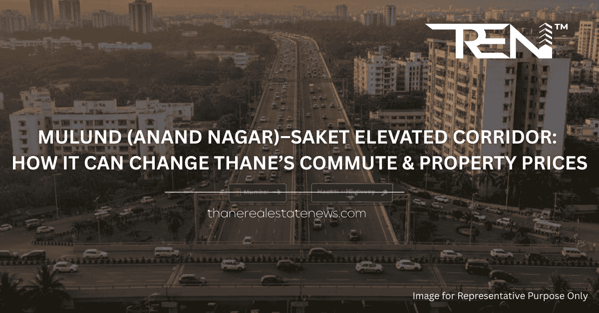 Mulund (Anand Nagar)–Saket Elevated Corridor & Thane Realty