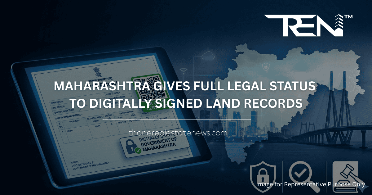 Maharashtra Gives Legal Status to Digitally Signed Land Records