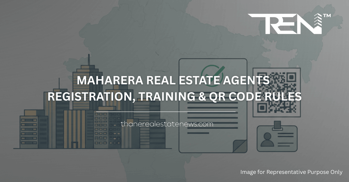 MahaRERA Real Estate Agents: Registration & QR Rules 2025