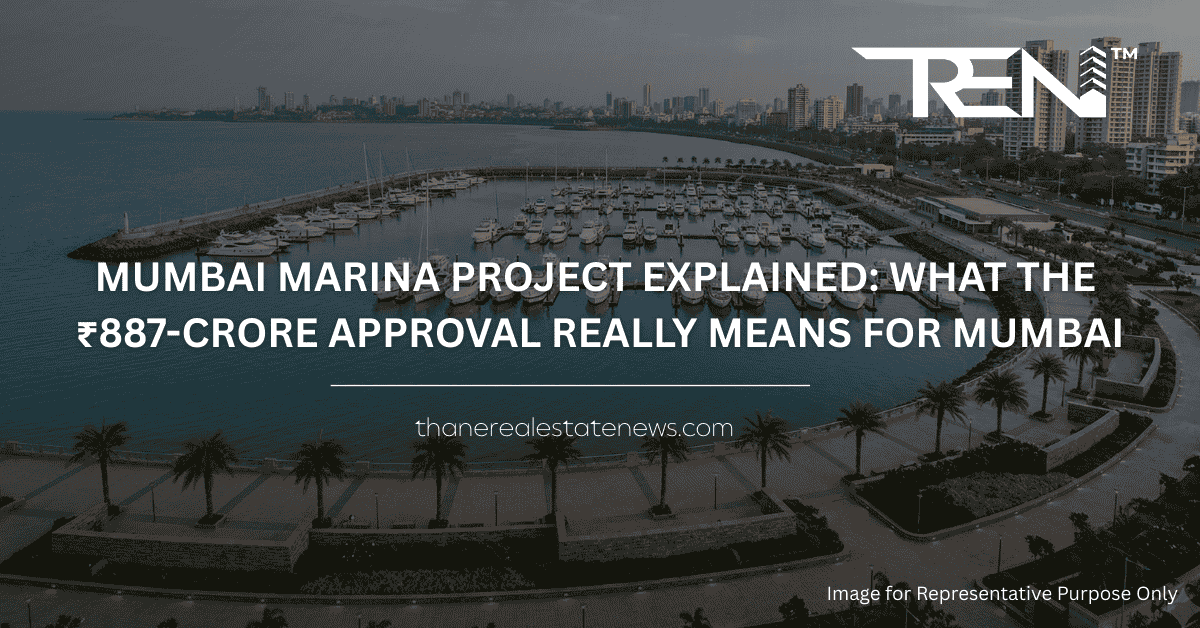 Mumbai Marina Project: ₹887-Crore Approval Explained | TREN