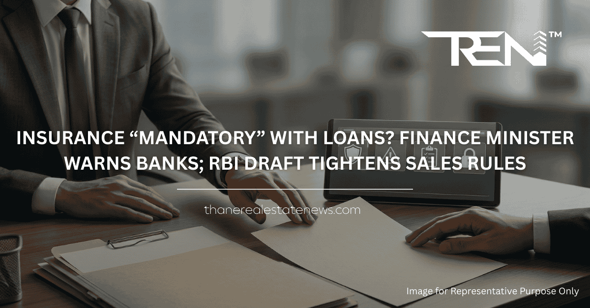 Insurance “Mandatory” With Loans? FM Warns Banks